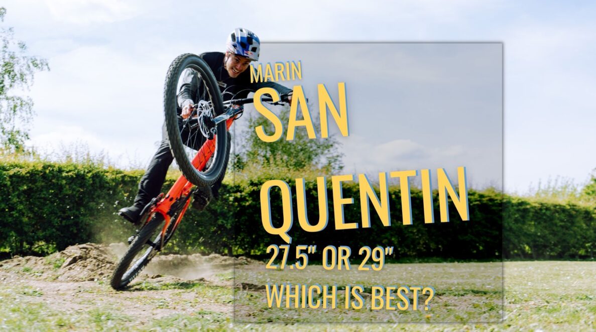 XE ĐẠP ĐỊA HÌNH MARIN SAN QUENTIN 27.5” HAY 29” ? | CỠ BÁNH NÀO TỐT ...